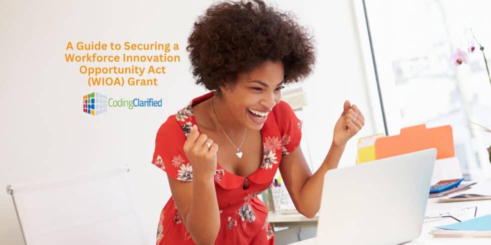 A Guide to Securing a Workforce Innovation Opportunity Act (WIOA) Grant ...