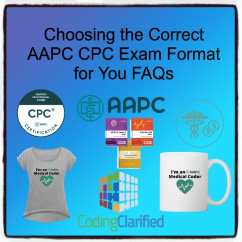 Choosing the Correct AAPC CPC Exam Format for You FAQs | Coding Clarified