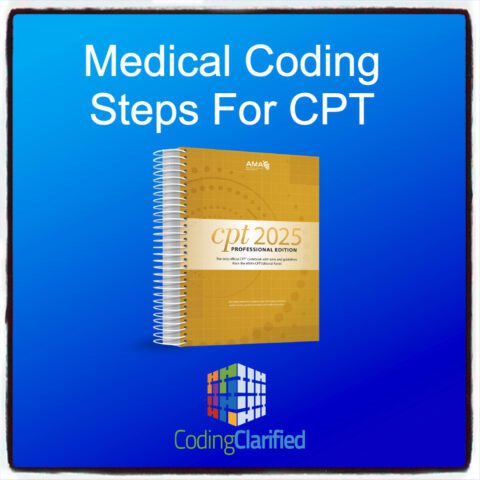 Medical Coding Steps For CPT | Coding Clarified