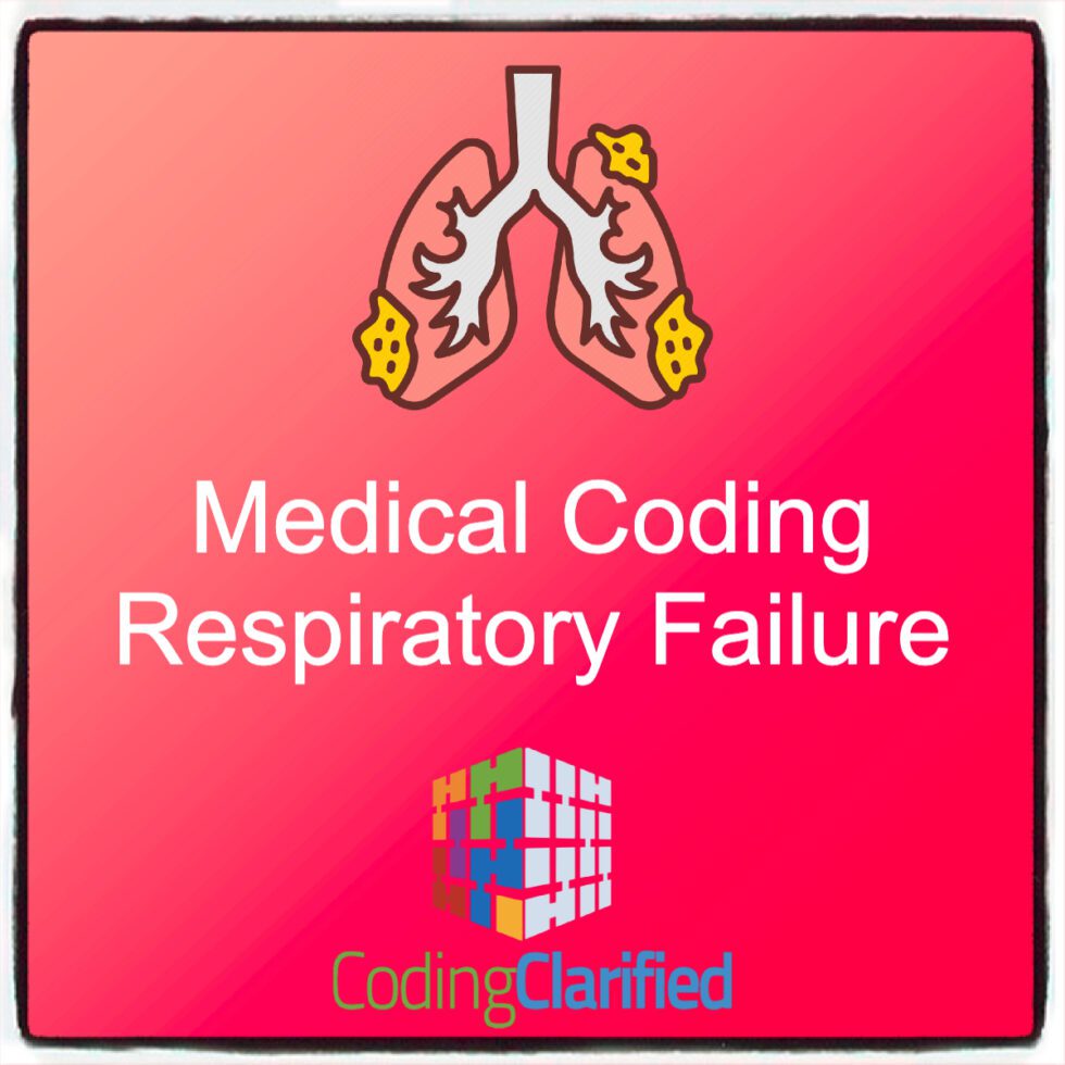 Medical Coding Respiratory Failure | Coding Clarified Medical Coding Respiratory Failure | Coding Clarified