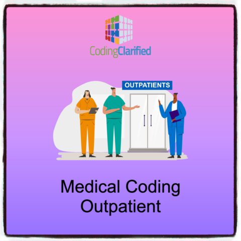 Medical Coding Outpatient | Coding Clarified