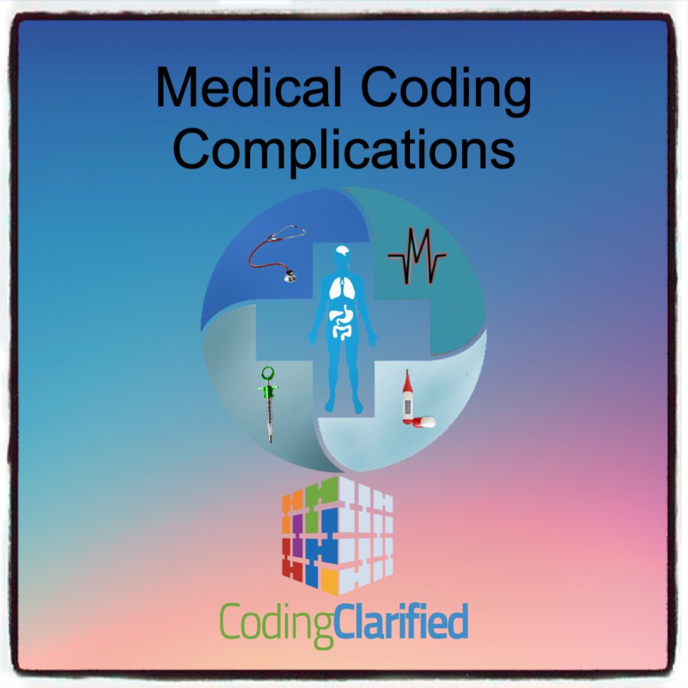Medical Coding Complications | Coding Clarified