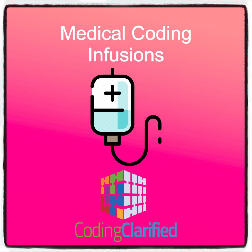 Medical Coding Infusions | Coding Clarified