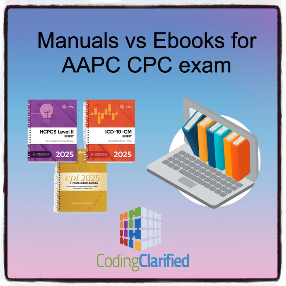 Manuals vs Ebooks for AAPC CPC exam | Coding Clarified