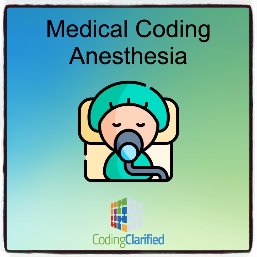 Medical Coding Anesthesia Coding Clarified