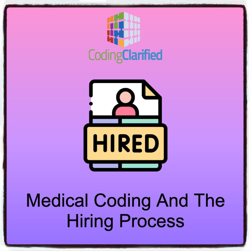 Medical Coding And The Hiring Process | Coding Clarified