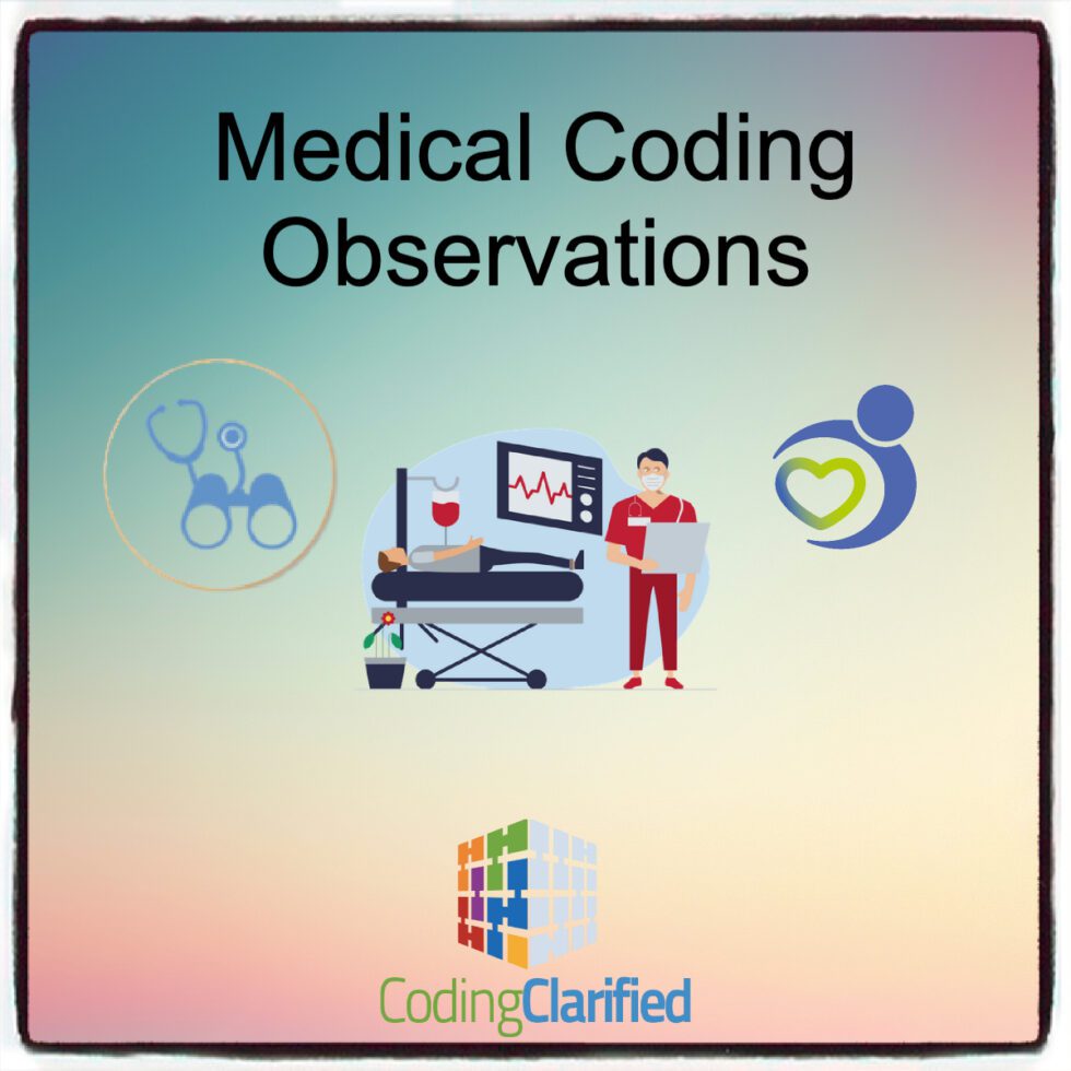 Medical Coding Observations | Coding Clarified