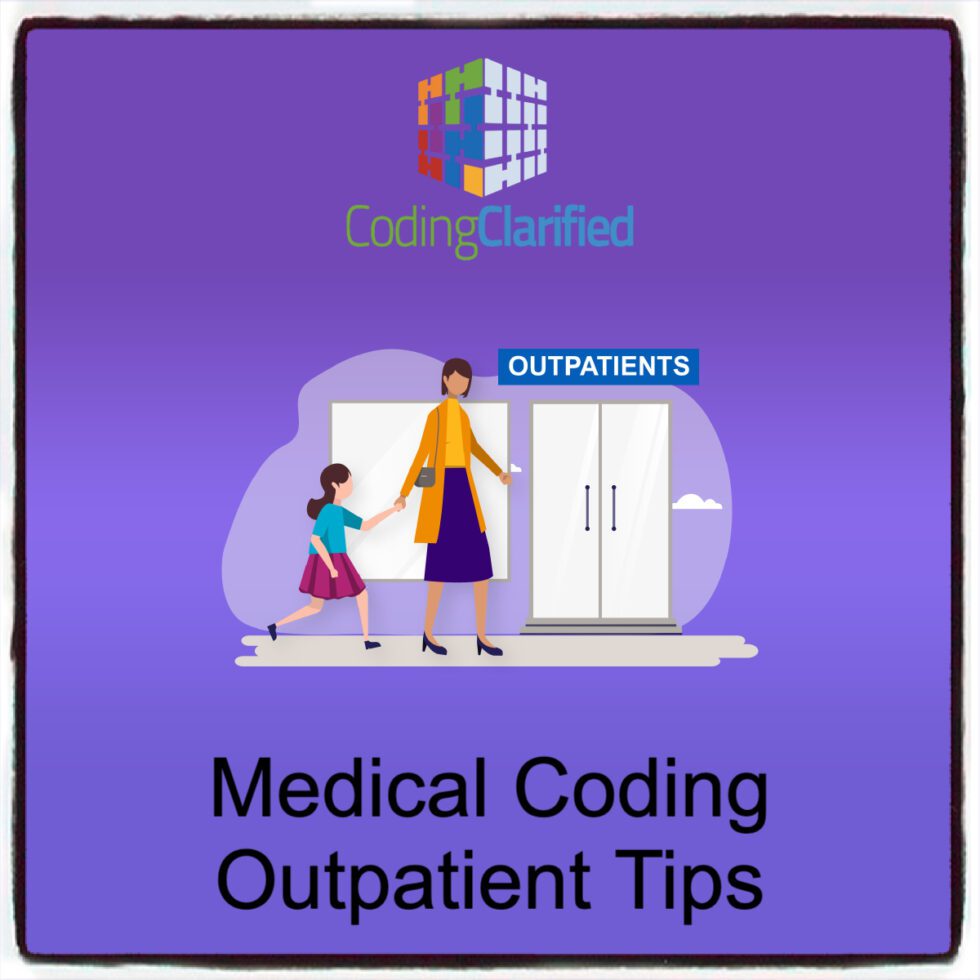 Outpatient Coding Tips | Coding Clarified
