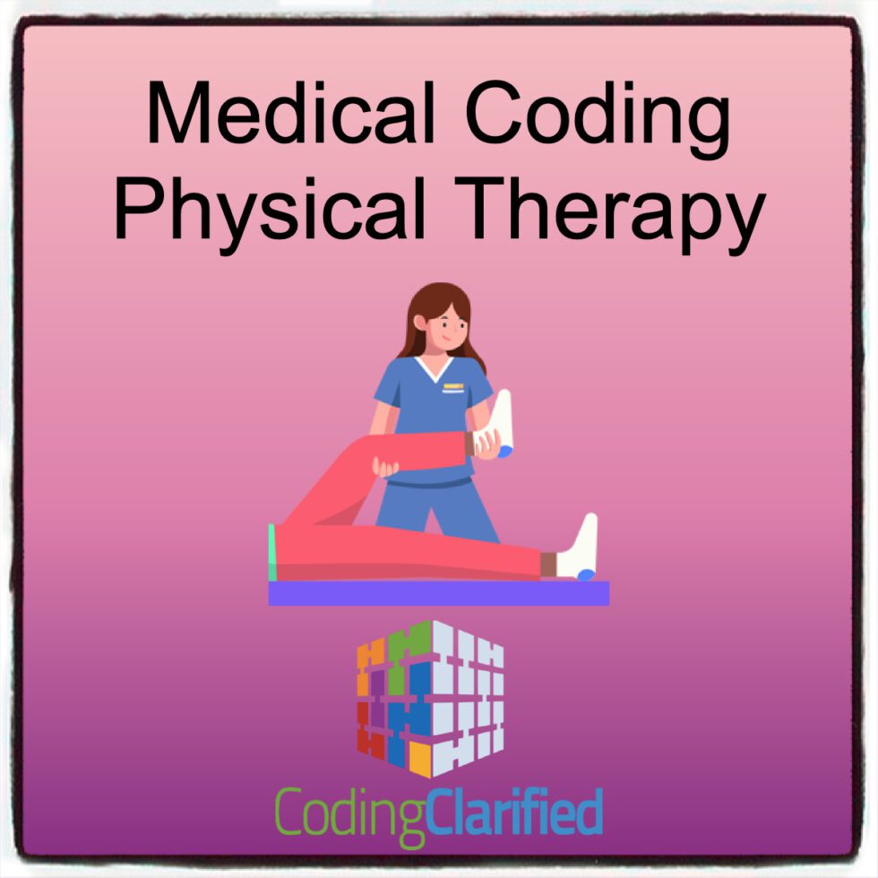 Medical Coding Physical Therapy | Coding Clarified
